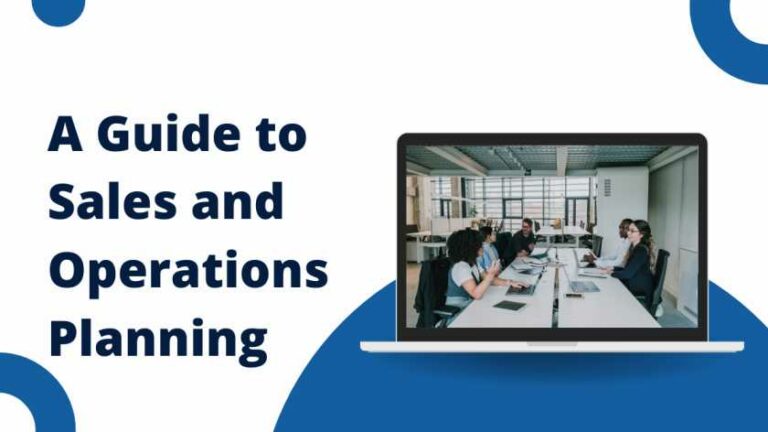 A Guide to Sales and Operations Planning - Imarticus Blog