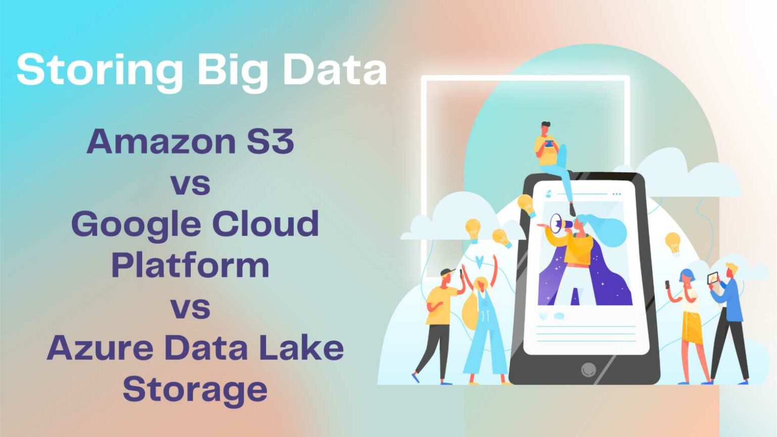 Storing Big Data: Amazon S3 vs. Google Cloud Platform vs. Azure Data ...