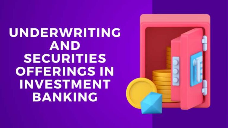 Underwriting and Securities Offerings in Investment Banking - Finance ...