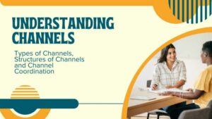 Understanding Channels: Types of Channels, Structures of Channels and ...