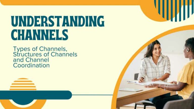 Understanding Channels: Types of Channels, Structures of Channels and ...