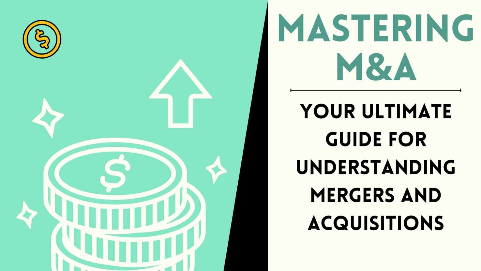 Mergers and Acquisitions: Types, Process, Case Studies