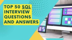 Top 50 SQL Interview Questions and Answers for 2024-25