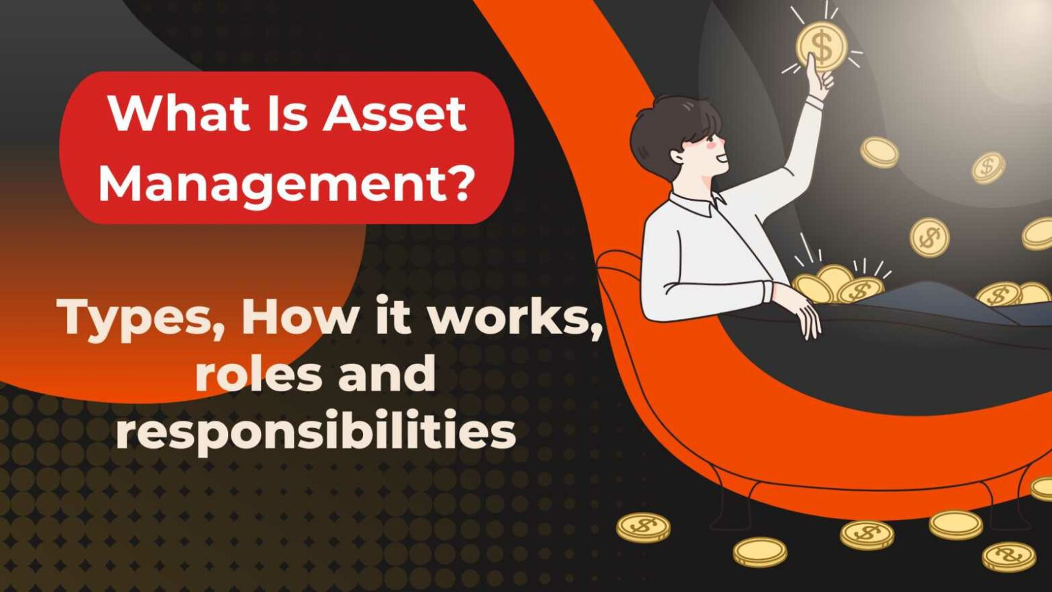 What Is Asset Management – Types, How it works, roles and ...