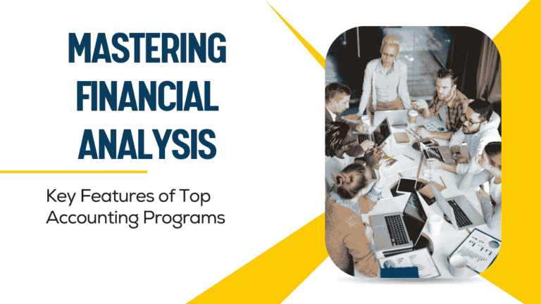 Mastering Financial Analysis: Key Features of Top Accounting Programs ...