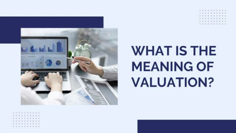 Valuation Meaning: Understanding the Process and Key Concepts of Asset ...