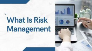 What is Risk Management? | Understanding Risk Management in Business