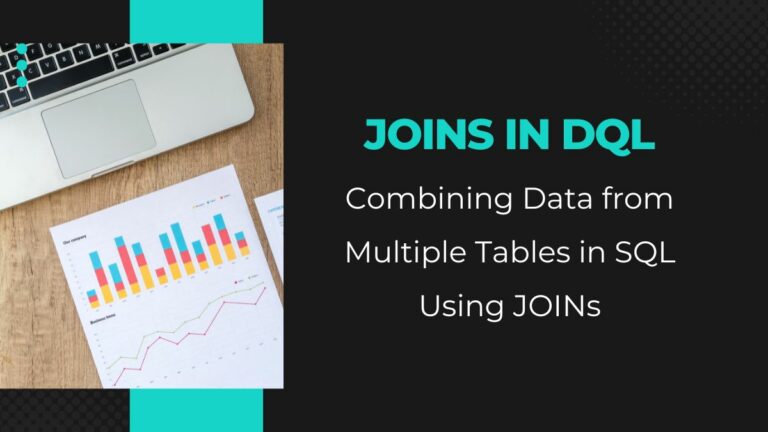 JOINs in DQL: A Guide to Combining Data from Multiple Tables in SQL Using JOINs