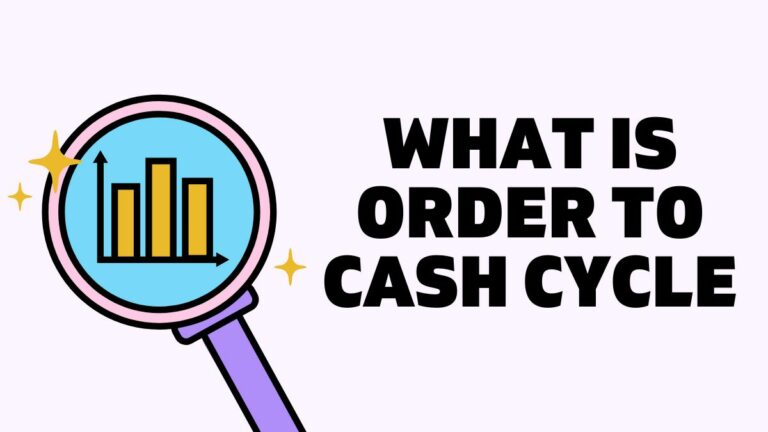 What is Order to Cash Cycle: A Comprehensive Guide for Finance ...