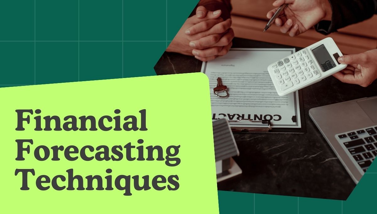 Financial Forecasting Techniques Every Analyst Should Know Financial Forecasting Techniques Every Analyst Should Know