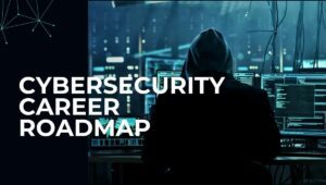 Cybersecurity Career Roadmap: From Beginner to Expert - Finance, Tech ...