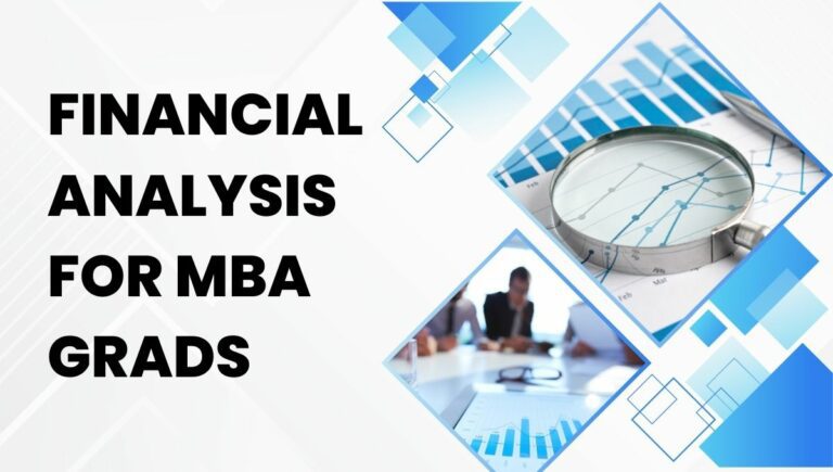 Financial Analysis: A Step-by-Step Guide for MBA Grads - Finance, Tech ...