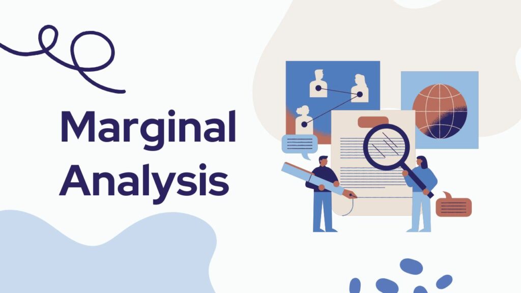 Marginal Analysis In Decision Making Enhancing Business Efficiency